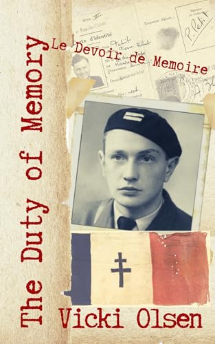 The Duty of Memory: Le Devoir de Memoire by Vicki Olsen | Goodreads