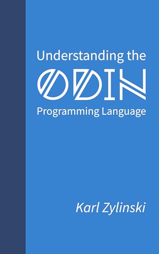 Understanding the Odin Programming Language by Karl Zylinski | Goodreads Understanding the Odin Programming Language by Karl Zylinski | Goodreads
