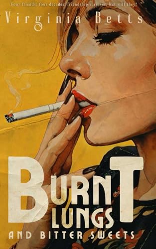 Burnt Lungs and Bitter Sweets by Virginia Betts | Goodreads
