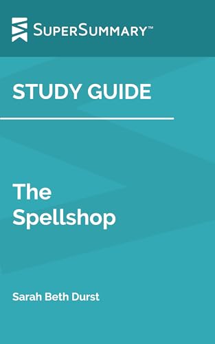 Study Guide: The Spellshop by Sarah Beth Durst by SuperSummary | Goodreads