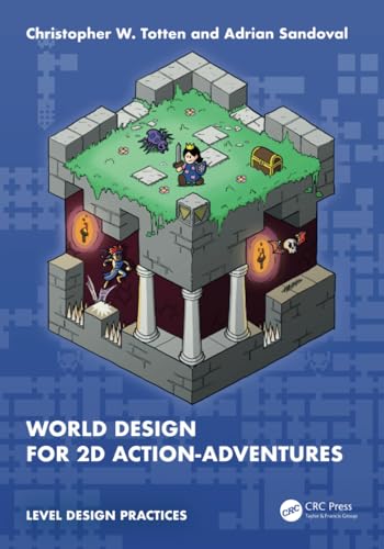 World Design for 2D Action-Adventures by Christopher W. Totten | Goodreads