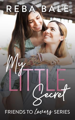My Little Secret: A Slow Burn Lesbian Romance by Reba Bale | Goodreads