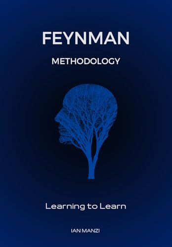 Feynman Method: Learning to Learn by Ian Manzi | Goodreads