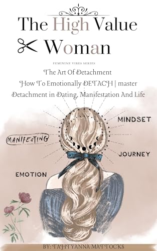 The High Value Woman : The Art Of Detachment : How To Emotionally ...