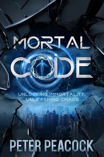 Mortal Code: A Suspenseful Dystopian Technothriller Novel by Peter ...