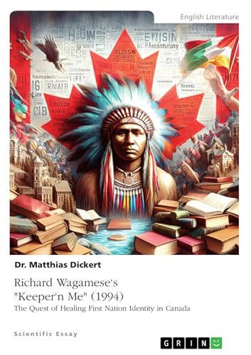 Richard Wagamese's "Keeper'n Me" (1994). The Quest of Healing First ...