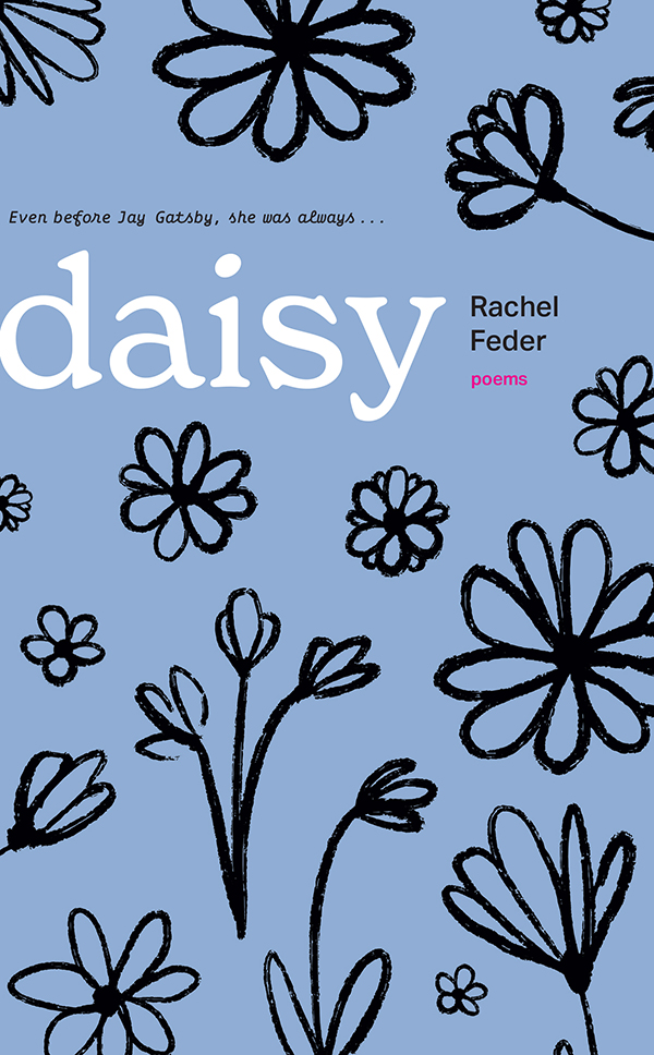 Daisy: Poems by Rachel Feder | Goodreads