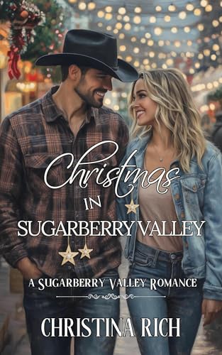 Christmas in Sugarberry Valley by Christina Rich | Goodreads