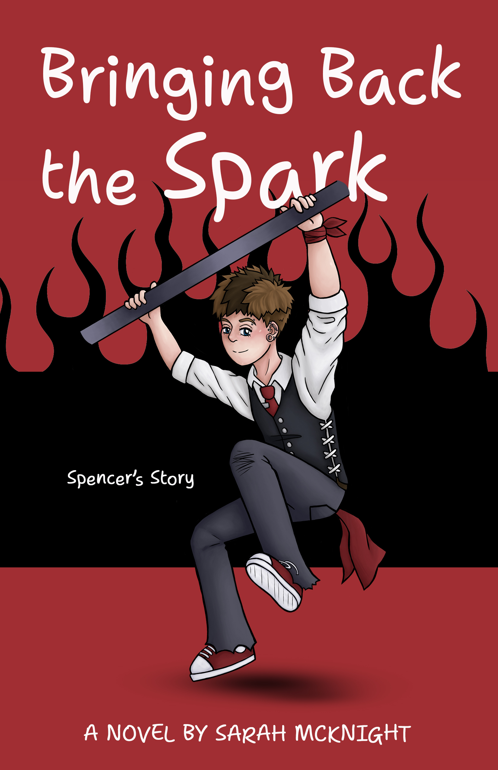 Bringing Back the Spark: Spencer's Story by Sarah McKnight | Goodreads