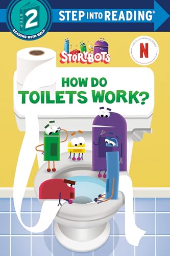 How Do Toilets Work? (StoryBots) (Step into Reading) by Random House ...