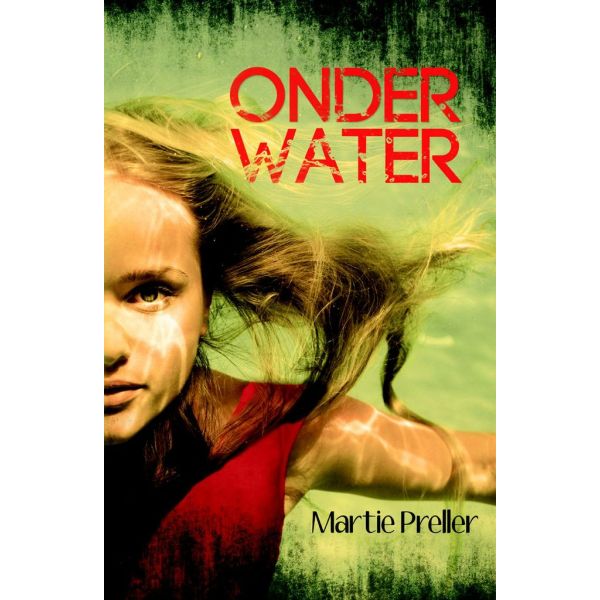 Onder water by Martie Preller | Goodreads