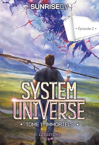 System Universe - Tome 1 : Immortels - Episode 2 : une aventure de ...