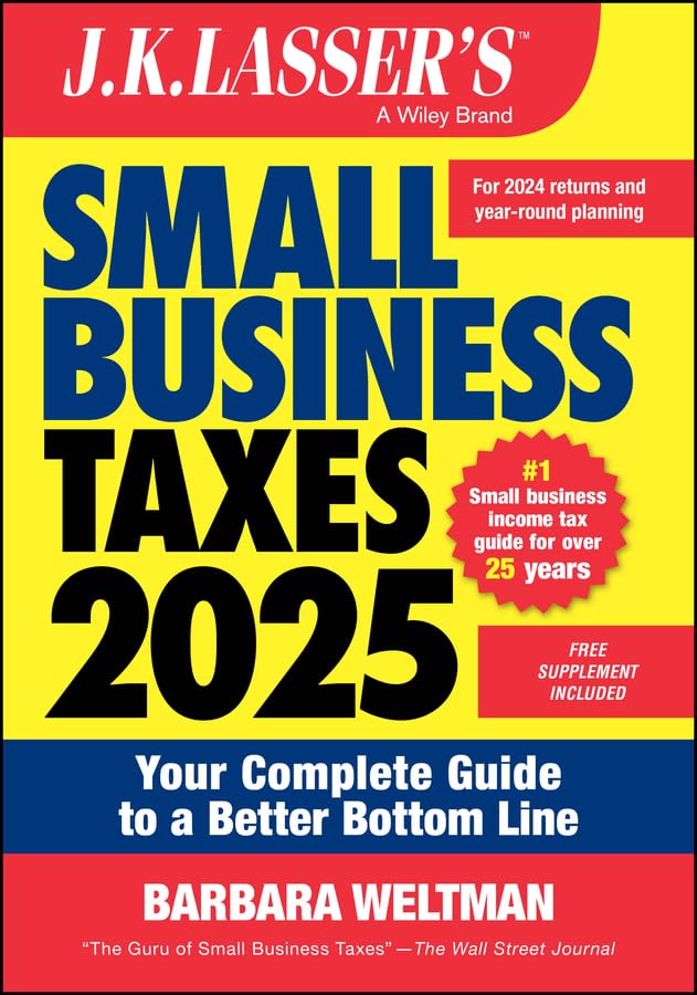 J.K. Lasser's Small Business Taxes 2025: Your Complete Guide to a ...