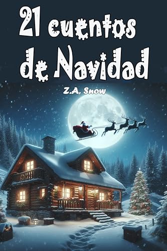 21 cuentos de Navidad: Z.A. Snow (Spanish Edition) by Z.A. Snow | Goodreads