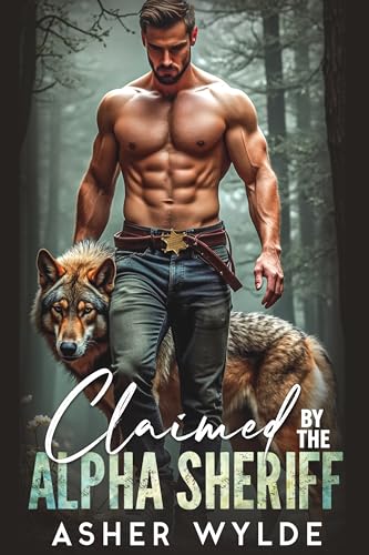 Claimed by the Alpha Sheriff by Asher Wylde | Goodreads