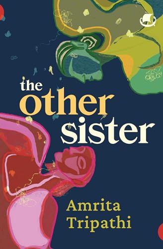 The Other Sister by Amrita Tripathi | Goodreads