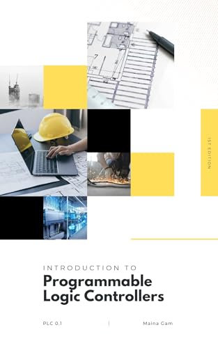 Programmable Logic Controllers - PLC: Electrical Engineering E-book by Maina Gam | Goodreads