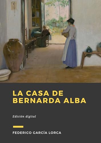 La casa de Bernarda Alba (Spanish Edition) by Federico García Lorca ...