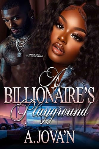 A Billionaire's Playground: Standalone by A. Jova'n | Goodreads