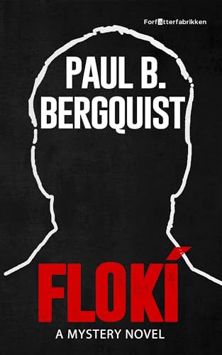 Flokí: A gripping twisty suspenseful mystery romance by Paul B Bergquist | Goodreads