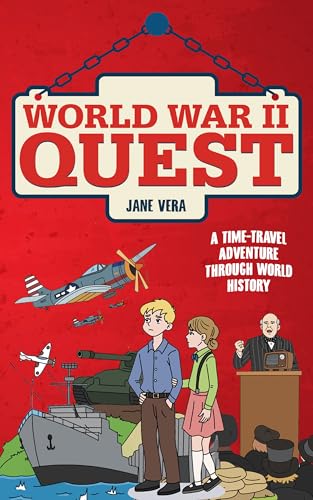 World War II Quest: A Time-Travel Adventure Through World History by ...