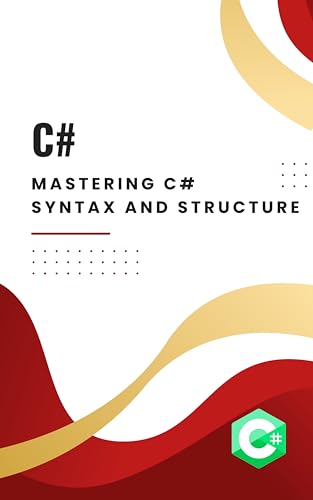 Book 2: Mastering C# Syntax and Structure by BOSCO-IT CONSULTING | Goodreads