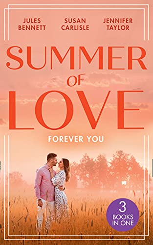 Summer of Love: Forever You/From Best Friend To Bride/His Best Friend's ...