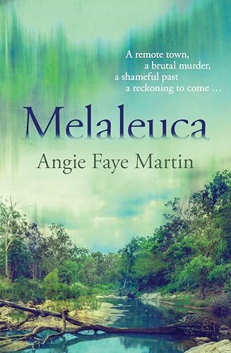 Melaleuca by Angie Faye Martin | Goodreads