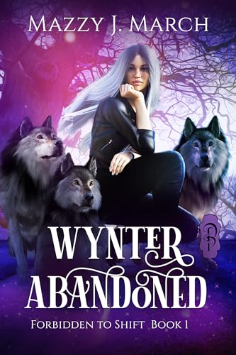 Wynter Abandoned (Forbidden to Shift Book 1) by Mazzy J. March | Goodreads