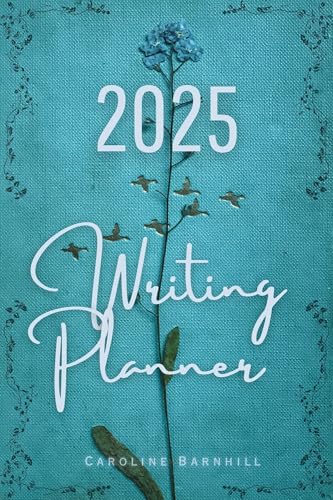2025 Writing Planner: Goals for Writers Workbook by Caroline Barnhill ...