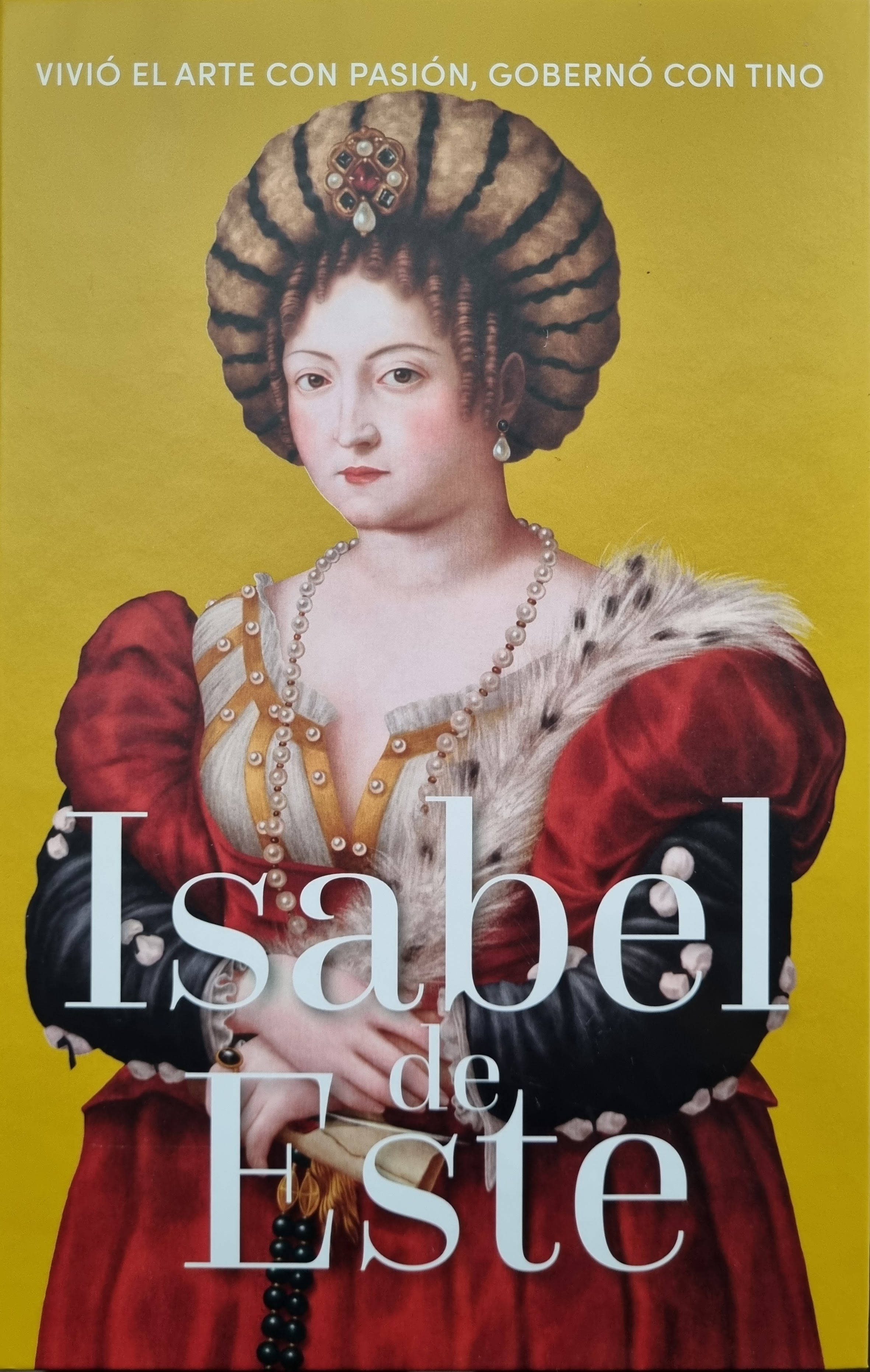 Isabel de Este by María Pilar Queralt del Hierro | Goodreads