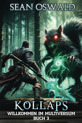 Kollaps: Eine LitRPG-Apokalypse (Willkommen im Multiversum) by Sean ...