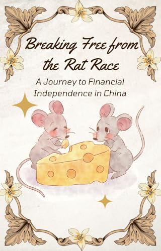 Breaking Free from the Rat Race: A Journey to Financial Independence in ...