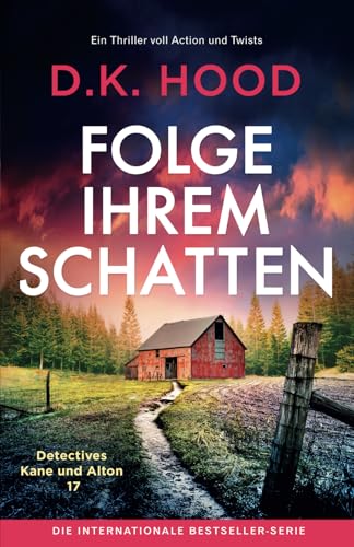 Folge ihrem Schatten: Ein Thriller voll Action und Twists (Detectives ...