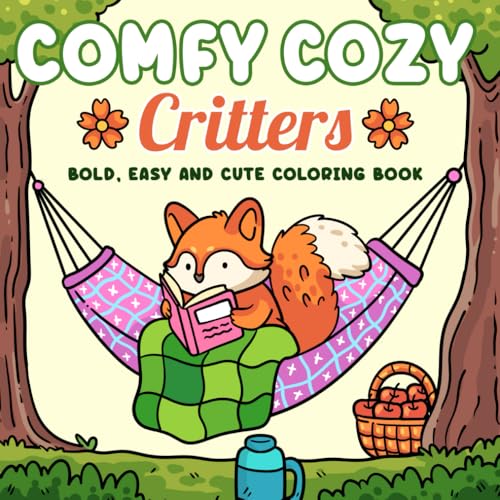 Comfy Cozy Critters: Coloring Book for Adults and Teens with Super Cute ...