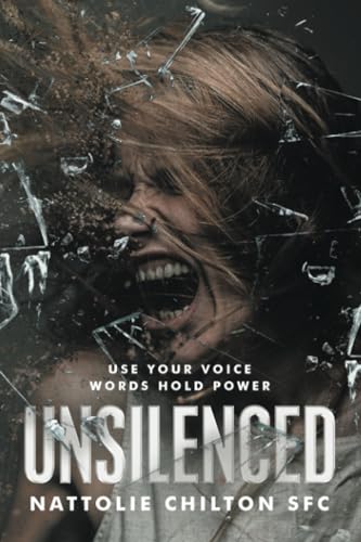 Unsilenced: Use Your Voice Words Hold Power by Nattolie Chilton Sfc ...