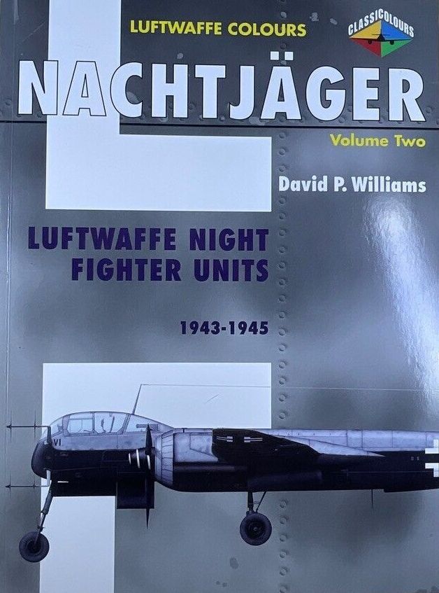 Nachtjäger Volume Two - Luftwaffe Night Fighter Units 1943-1945 by ...