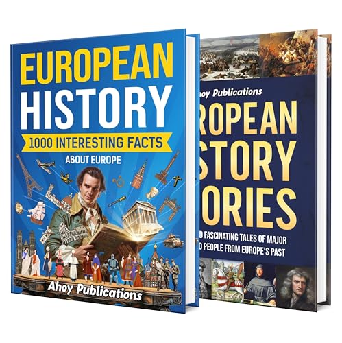 1000 European History Facts and 50 True Tales: A Journey Through Europe ...
