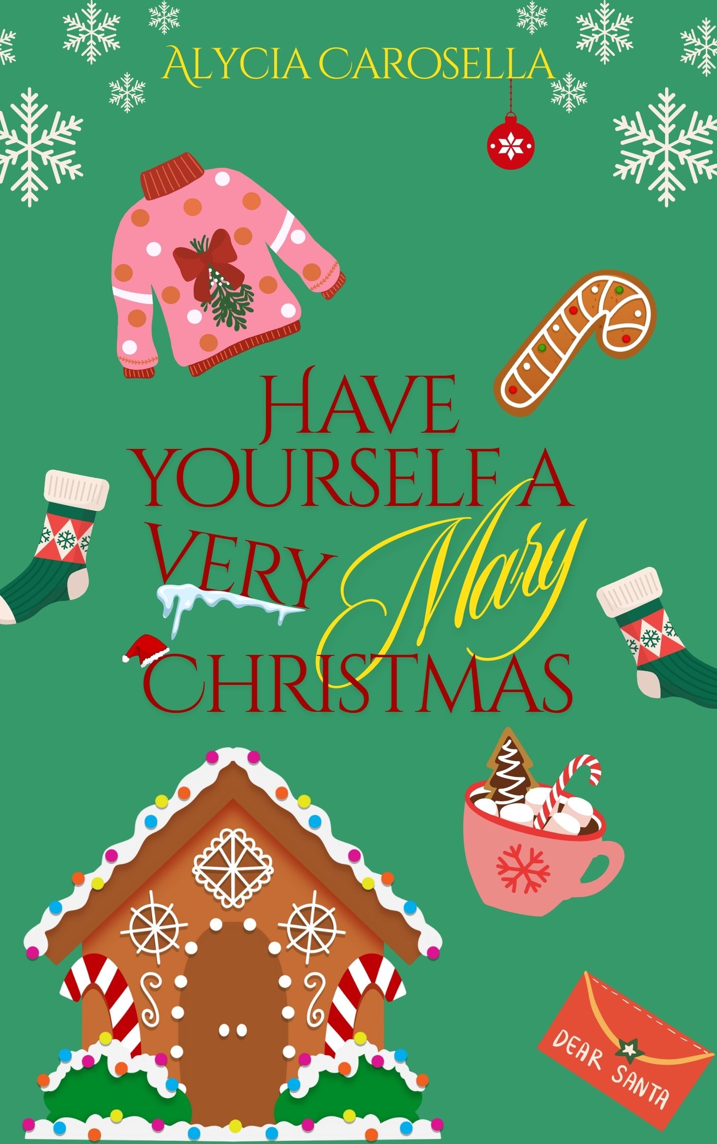 Have Yourself a Very Mary Christmas by Alycia Carosella | Goodreads