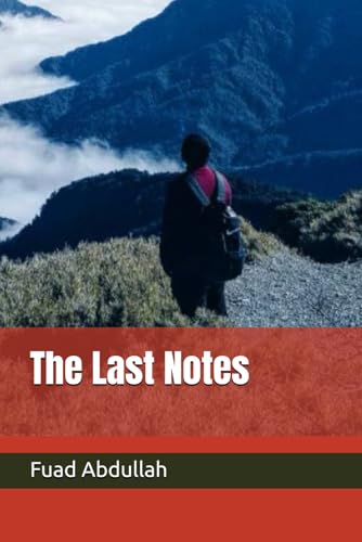 The Last Notes by Mr Fuad Bin Abdullah | Goodreads