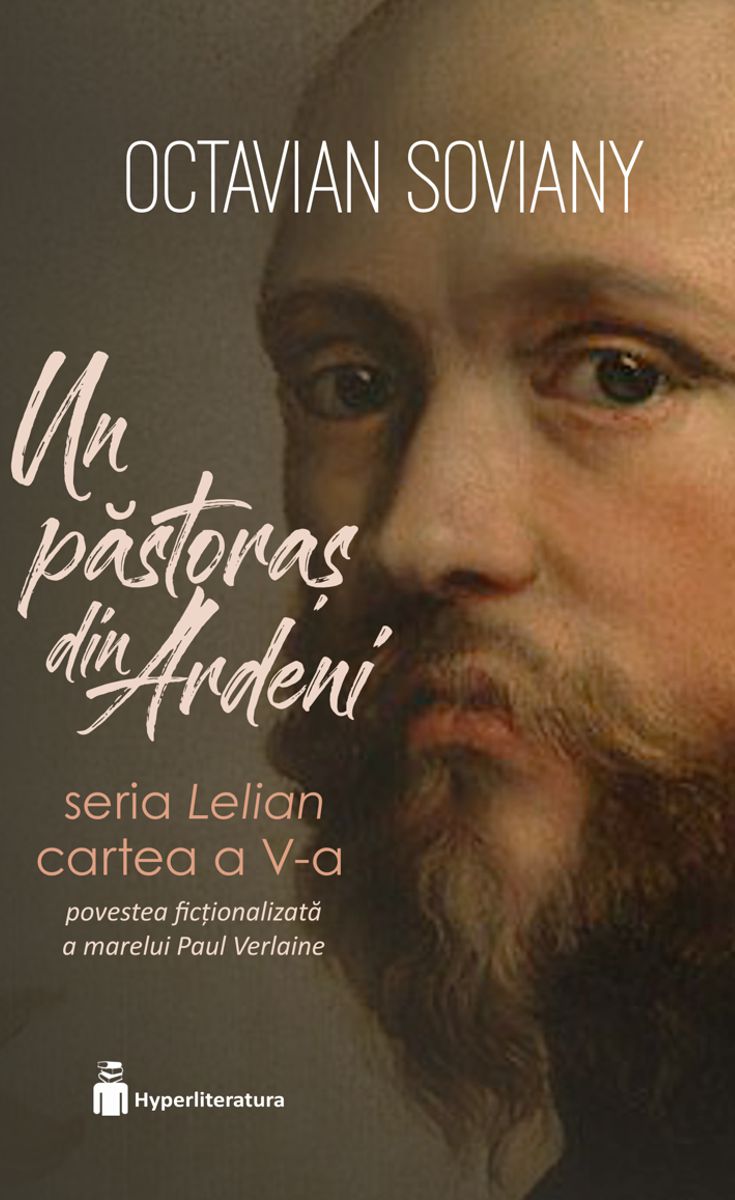 Un păstoraș din Ardeni: Povestea ficționalizată a marelui Paul Verlaine ...