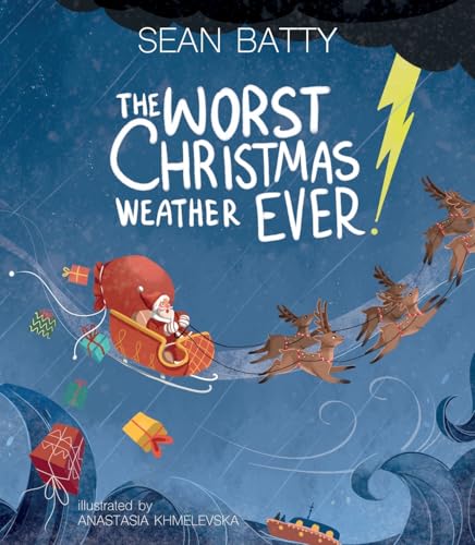 The Worst Christmas Weather EVER! by Sean Batty | Goodreads