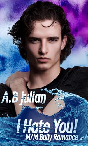 I Hate You! M/M Bully Romance (Hate Love Story Book 2) by A.B Julian ...