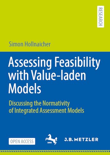 Assessing Feasibility with Value-laden Models: Discussing the ...