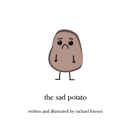 The Sad Potato by Rachael Friesen | Goodreads