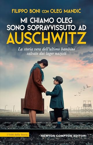 Mi chiamo Oleg. Sono sopravvissuto ad Auschwitz by Filippo Boni | Goodreads