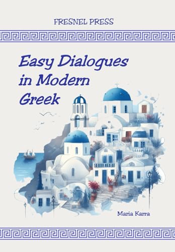 Easy Dialogues in Modern Greek (Learn Greek) by Maria Karra | Goodreads