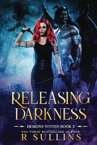 Releasing Darkness (Demons Within) by R. Sullins | Goodreads