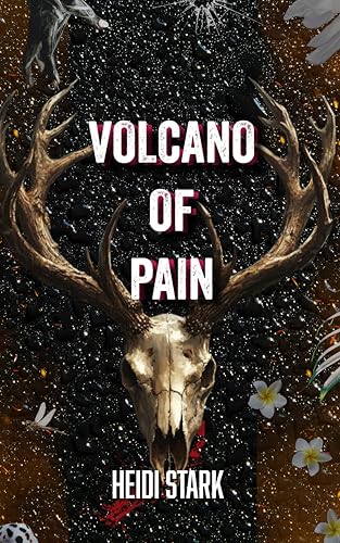 Volcano of Pain by Heidi Stark | Goodreads