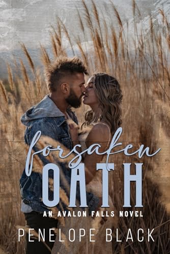 Forsaken Oath (Avalon Falls) by Penelope Black | Goodreads